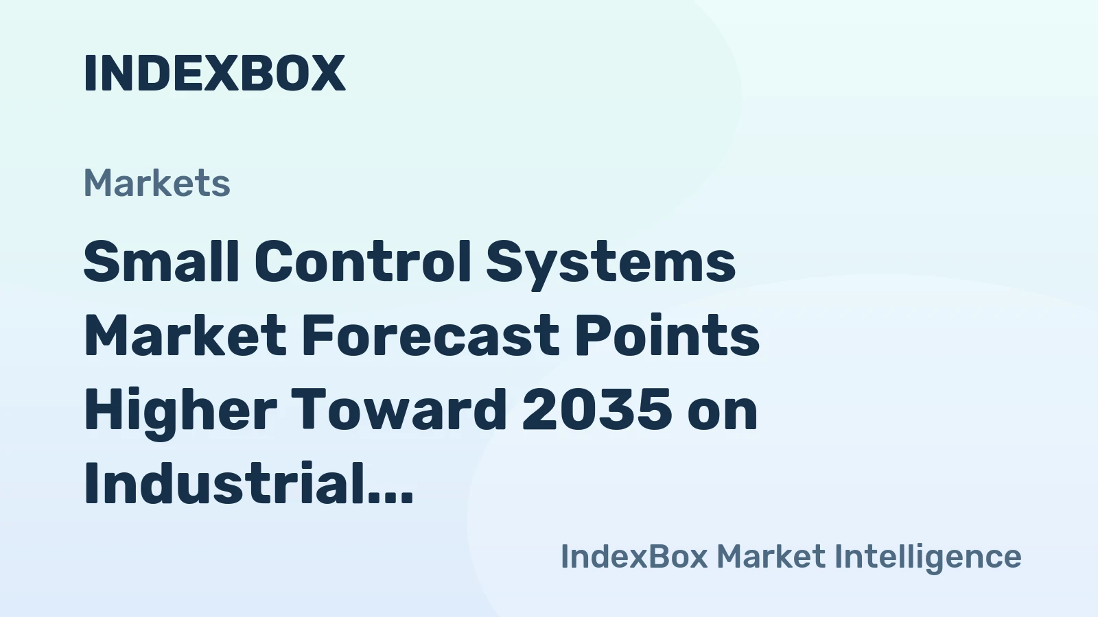 Small Control Systems Market Forecast Points Higher Toward 2035 on Industrial Automation and Semiconductor Expansion