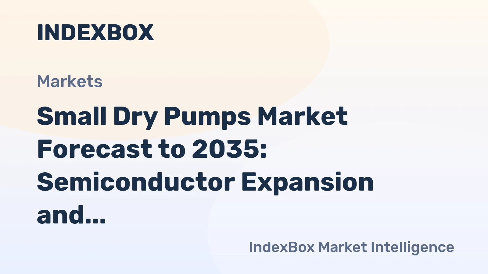 Small Dry Pumps Market Forecast to 2035: Semiconductor Expansion and Cleanroom Demands Drive Accelerated Growth