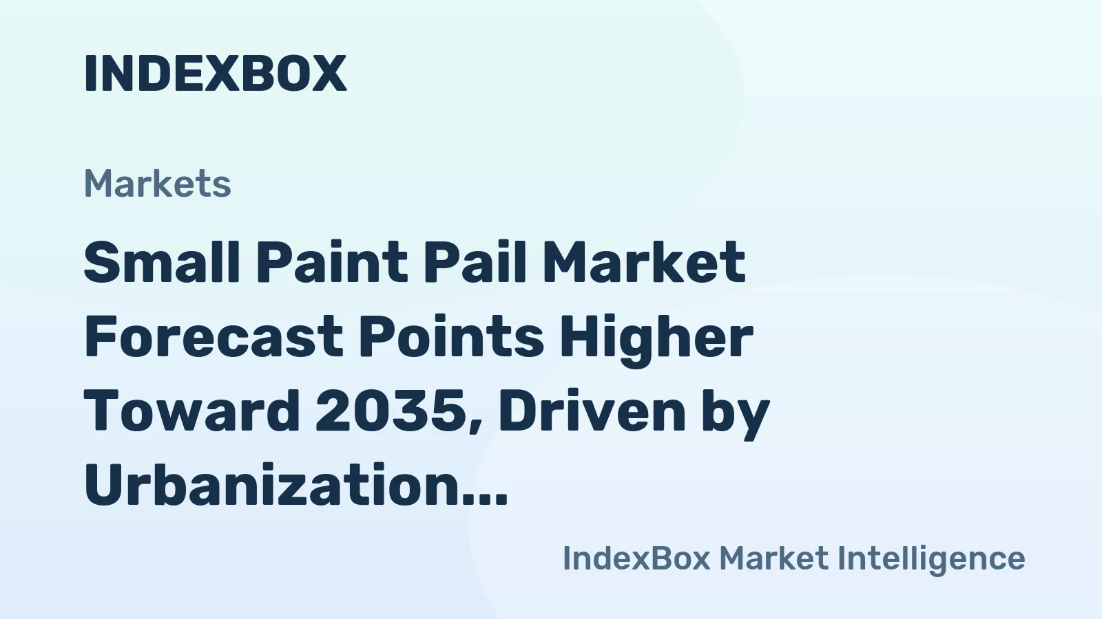 Small Paint Pail Market Forecast Points Higher Toward 2035, Driven by Urbanization and DIY Trends