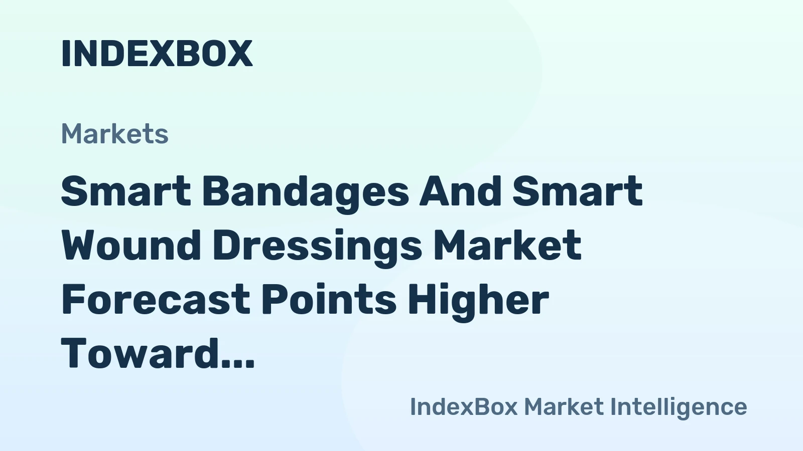 Smart Bandages and Smart Wound Dressings Market Forecast Points Higher Toward 2035, Driven by Chronic Wound Burden and Remote Monitoring Demand