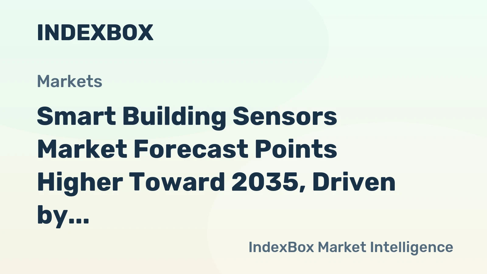 Smart Building Sensors Market Forecast Points Higher Toward 2035, Driven by Global Energy Efficiency Mandates