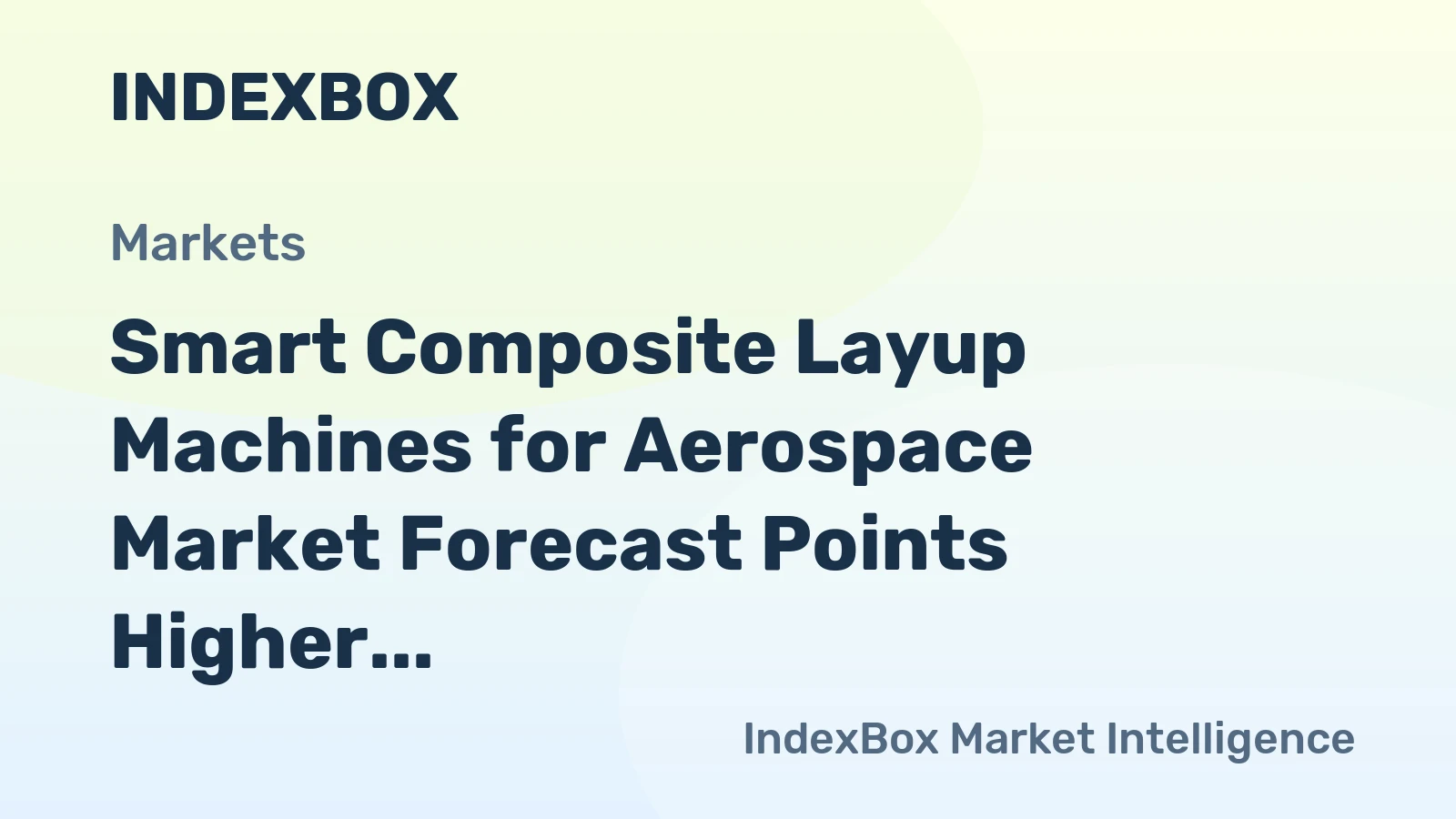 Smart Composite Layup Machines for Aerospace Market Forecast Points Higher Toward 2035 on Next-Gen Aircraft Programs