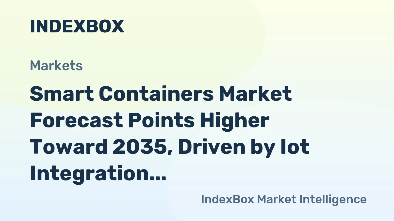 Smart Containers Market Forecast Points Higher Toward 2035, Driven by Iot Integration and Cold Chain Expansion