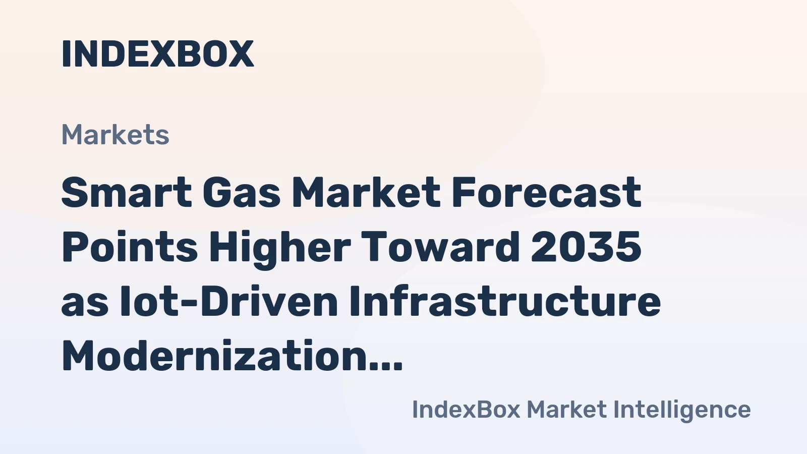 Smart Gas Market Forecast Points Higher Toward 2035 as Iot-Driven Infrastructure Modernization Accelerates