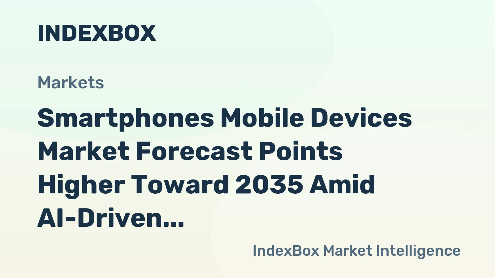 Smartphones Mobile Devices Market Forecast Points Higher Toward 2035 Amid AI-Driven Upgrade Cycles