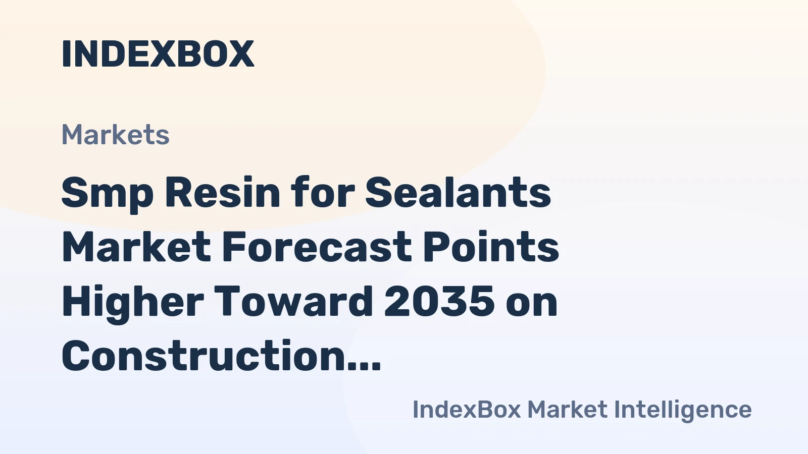 Smp Resin for Sealants Market Forecast Points Higher Toward 2035 on Construction and Regulatory Tailwinds