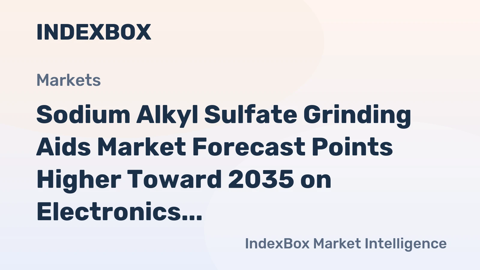 Sodium Alkyl Sulfate Grinding Aids Market Forecast Points Higher Toward 2035 on Electronics Boom