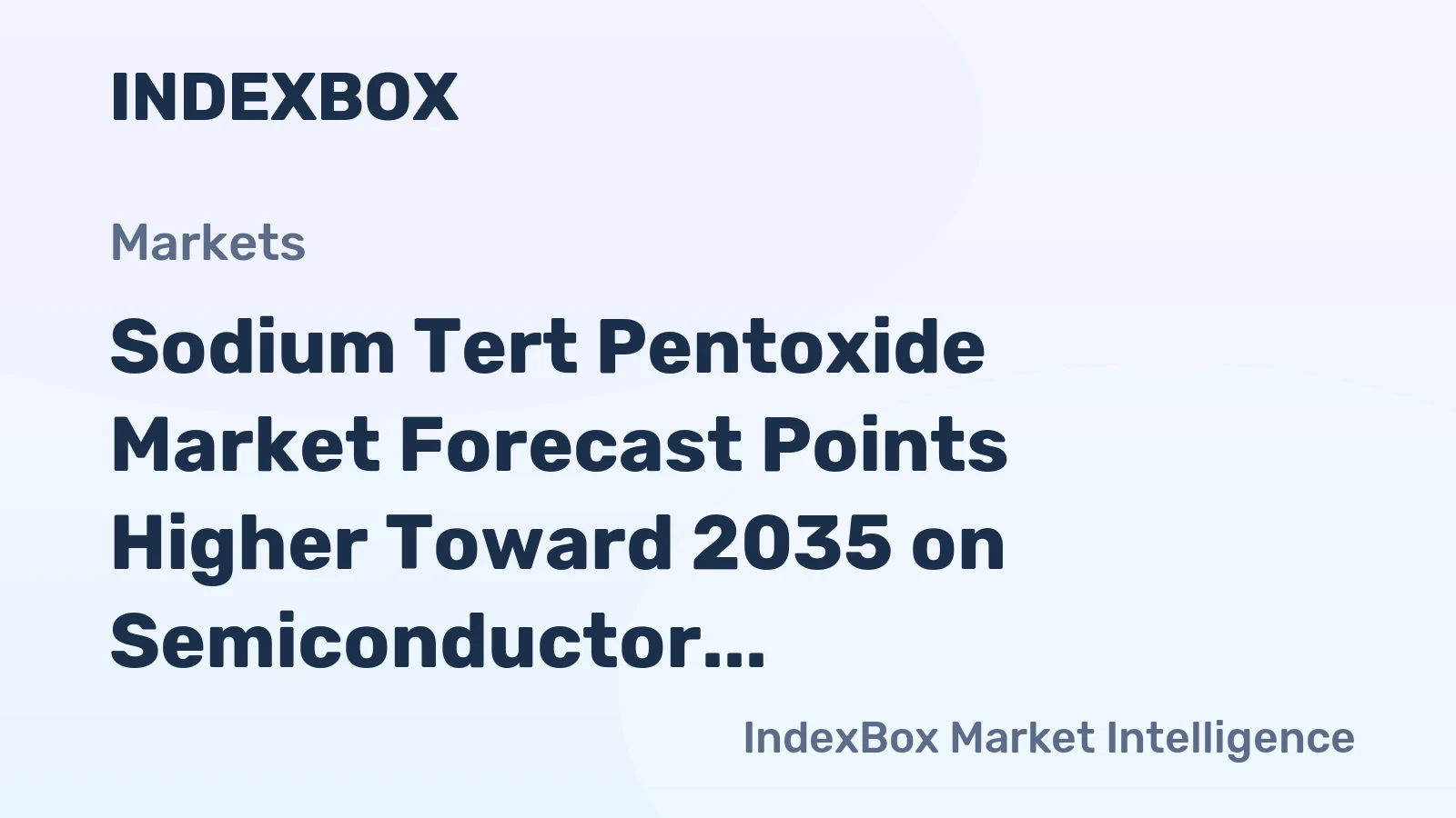 Sodium Tert Pentoxide Market Forecast Points Higher Toward 2035 on Semiconductor Fabrication Demand