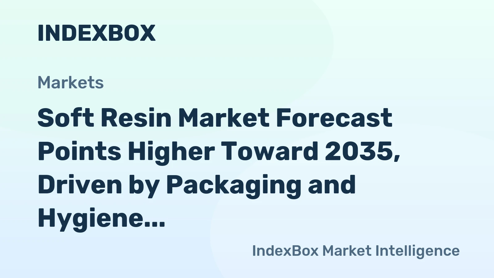 Soft Resin Market Forecast Points Higher Toward 2035, Driven by Packaging and Hygiene Demand