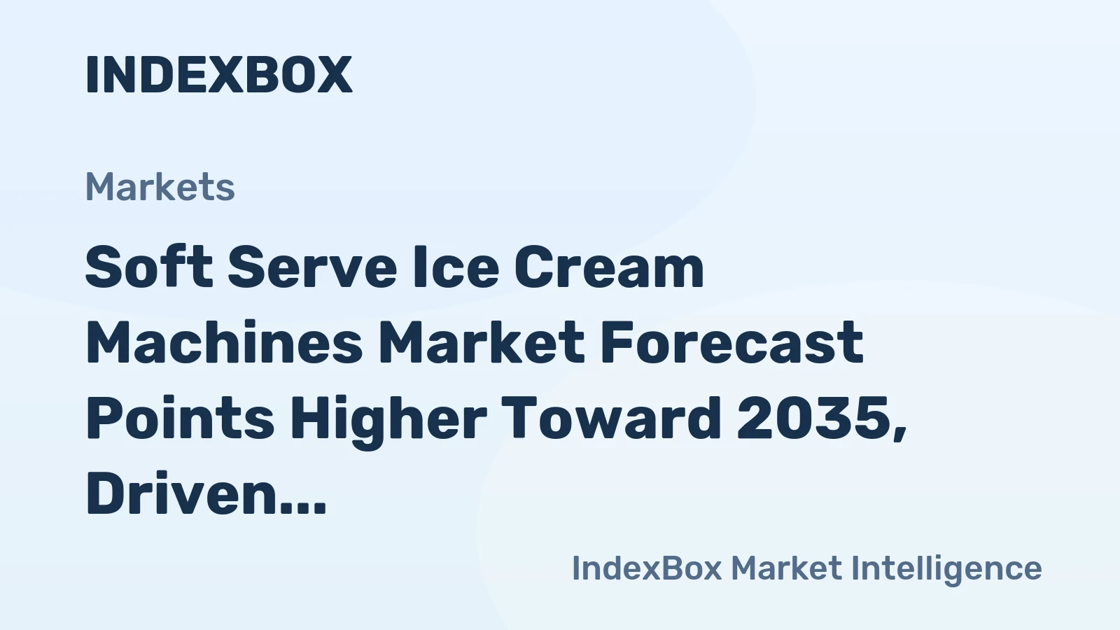 Soft Serve Ice Cream Machines Market Forecast Points Higher Toward 2035, Driven by Foodservice Expansion