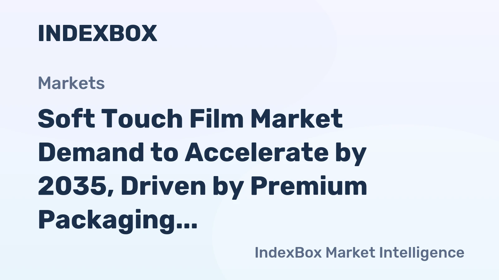 Soft Touch Film Market Demand to Accelerate by 2035, Driven by Premium Packaging and Sensory Branding
