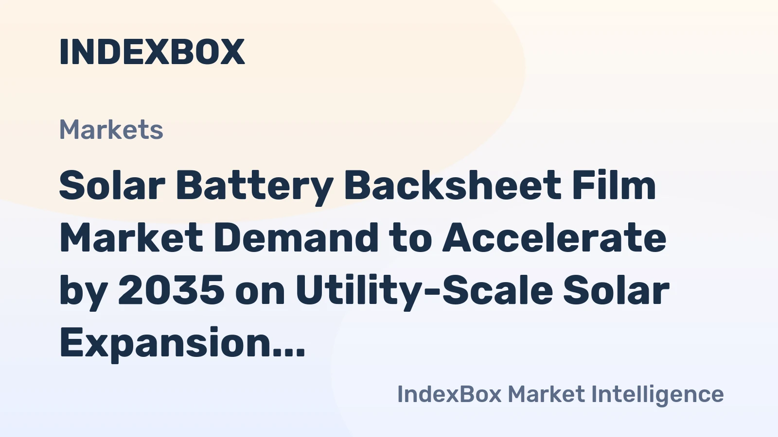 Solar Battery Backsheet Film Market Demand to Accelerate by 2035 on Utility-Scale Solar Expansion and Bifacial Module Adoption