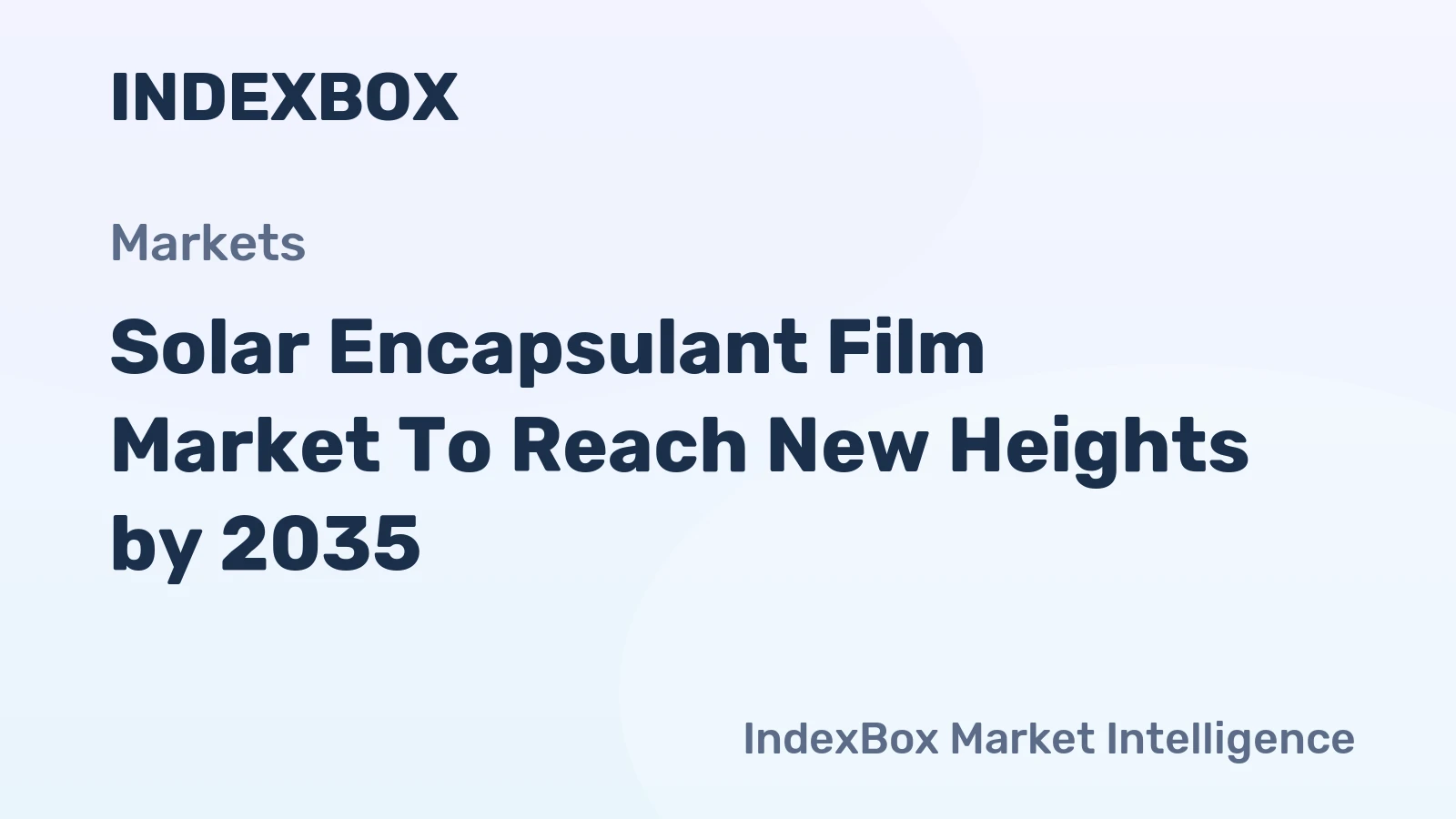 Solar Encapsulant Film Market to Reach New Heights by 2035, Driven by Global 1 TW Annual Solar Installation Target