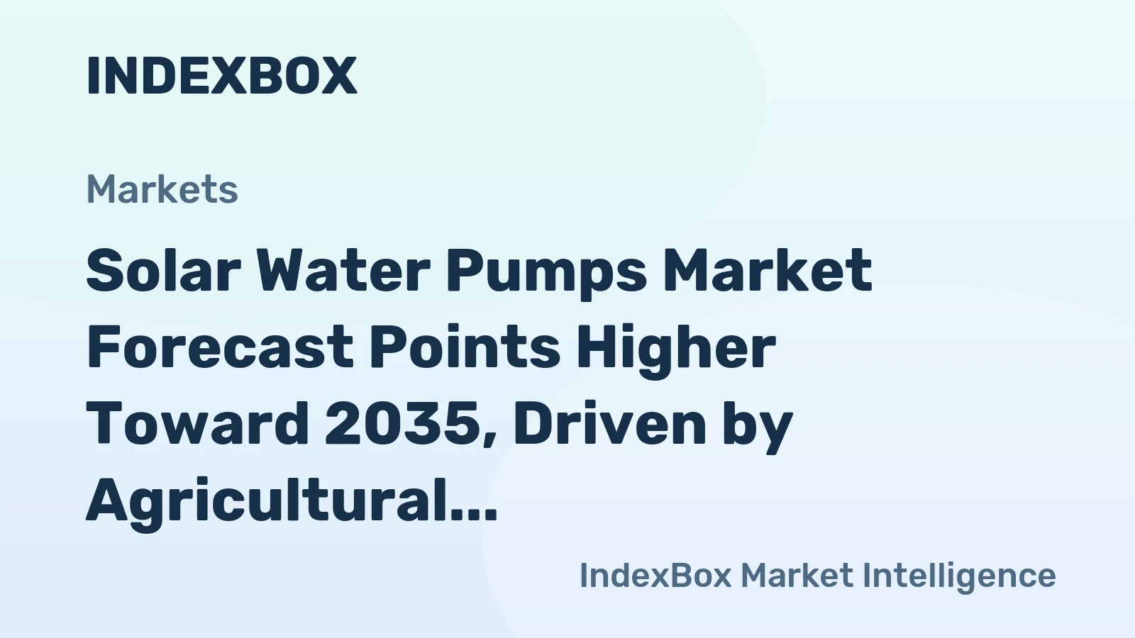 Solar Water Pumps Market Forecast Points Higher Toward 2035, Driven by Agricultural Modernization