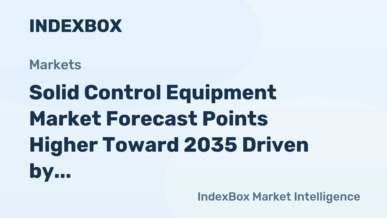 Solid Control Equipment Market Forecast Points Higher Toward 2035 Driven by Deepwater Drilling and Environmental Compliance