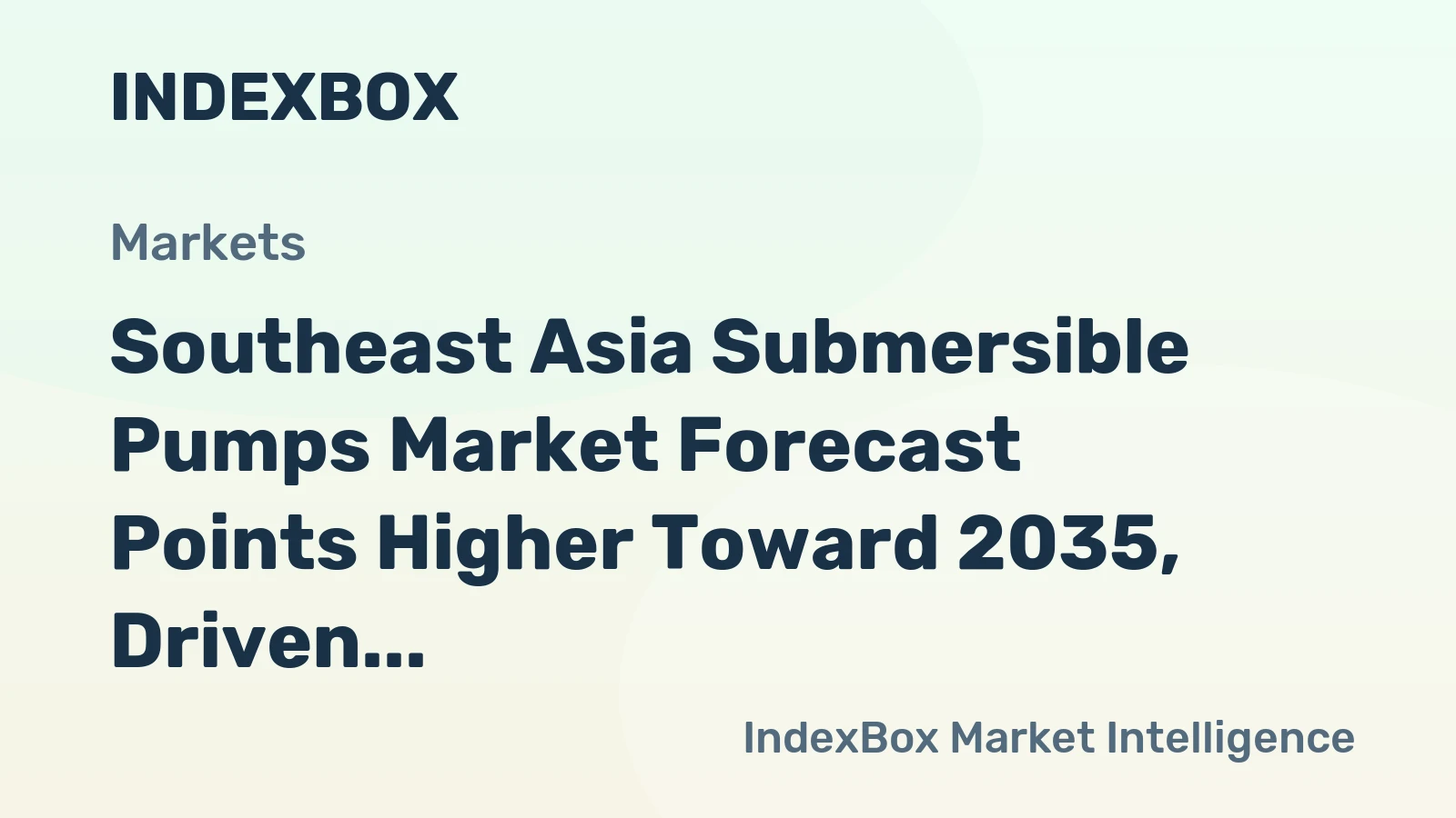 Southeast Asia Submersible Pumps Market Forecast Points Higher Toward 2035, Driven by Infrastructure Expansion