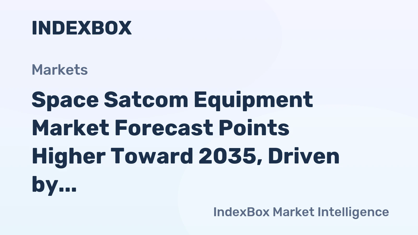 Space Satcom Equipment Market Forecast Points Higher Toward 2035, Driven by LEO Constellation Expansion