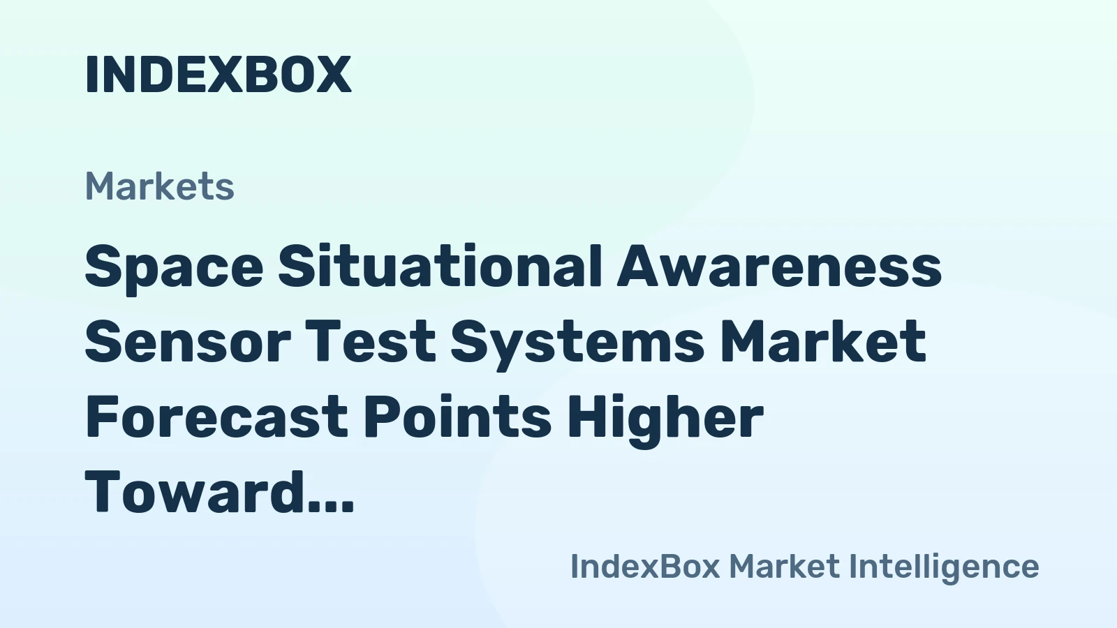 Space Situational Awareness Sensor Test Systems Market Forecast Points Higher Toward 2035, Driven by Rising Orbital Congestion and Defense Modernization
