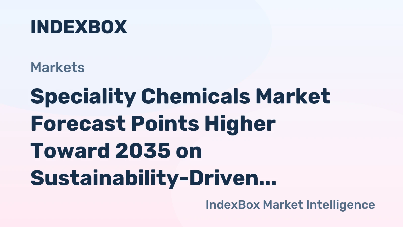Speciality Chemicals Market Forecast Points Higher Toward 2035 on Sustainability-Driven Innovation