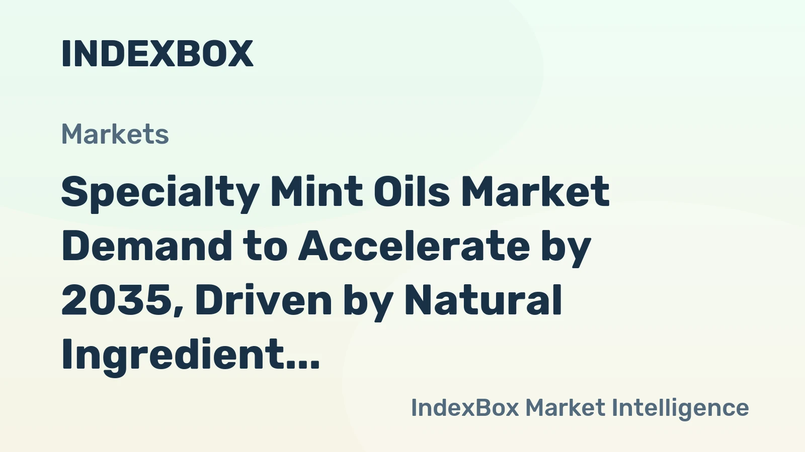 Specialty Mint Oils Market Demand to Accelerate by 2035, Driven by Natural Ingredient Trends