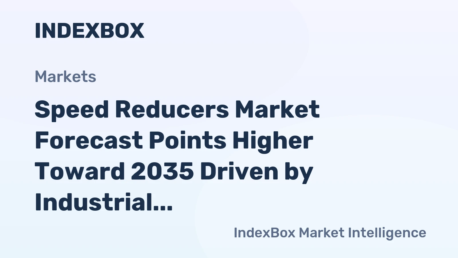 Speed Reducers Market Forecast Points Higher Toward 2035 Driven by Industrial Automation and Robotics Expansion