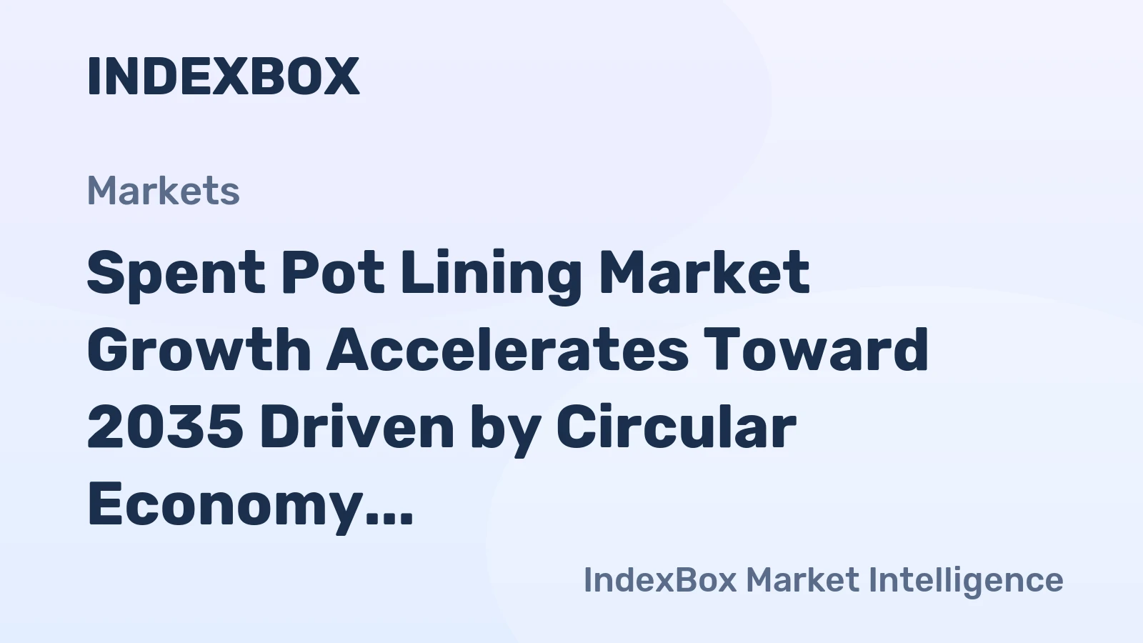 Spent Pot Lining Market Growth Accelerates Toward 2035 Driven by Circular Economy Mandates and Aluminum Output Expansion
