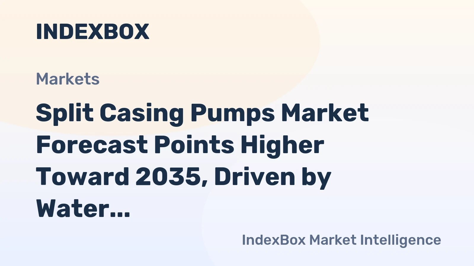 Split Casing Pumps Market Forecast Points Higher Toward 2035, Driven by Water Infrastructure Modernization
