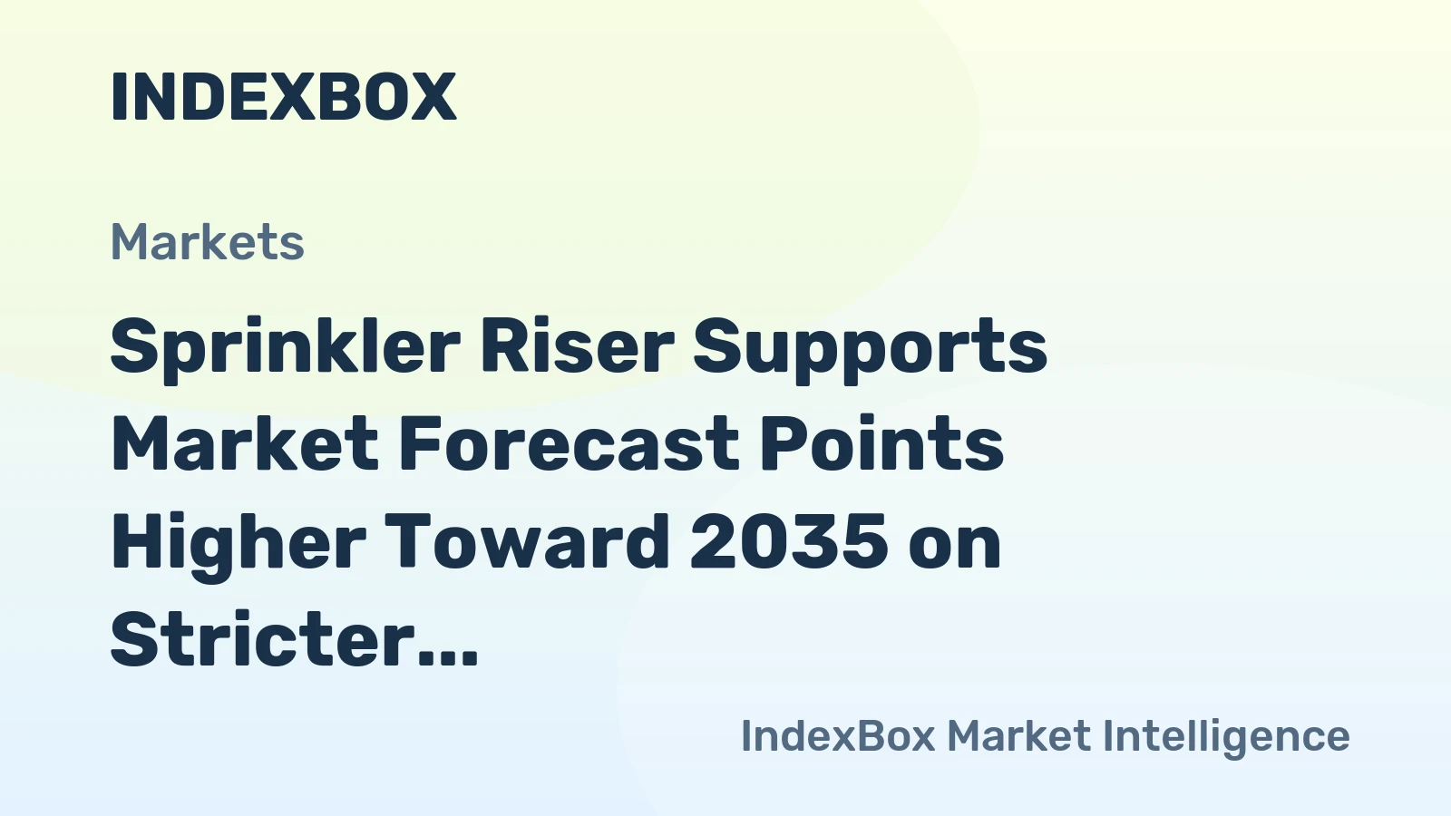 Sprinkler Riser Supports Market Forecast Points Higher Toward 2035 on Stricter Fire Codes and Global Construction Uptick