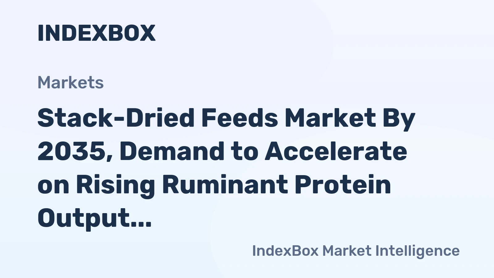 Stack-Dried Feeds Market by 2035, Demand to Accelerate on Rising Ruminant Protein Output and Feed Efficiency Needs