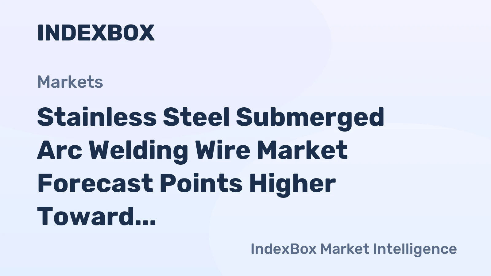 Stainless Steel Submerged Arc Welding Wire Market Forecast Points Higher Toward 2035, Driven by Infrastructure and Energy Transition