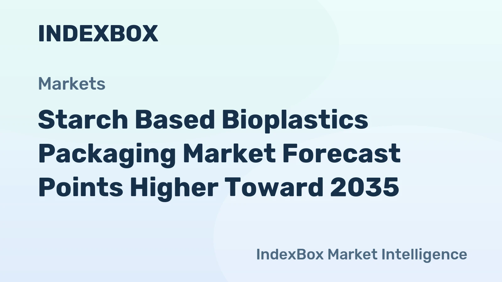 Starch Based Bioplastics Packaging Market Forecast Points Higher Toward 2035, Driven by Regulatory Bans on Single-Use Plastics