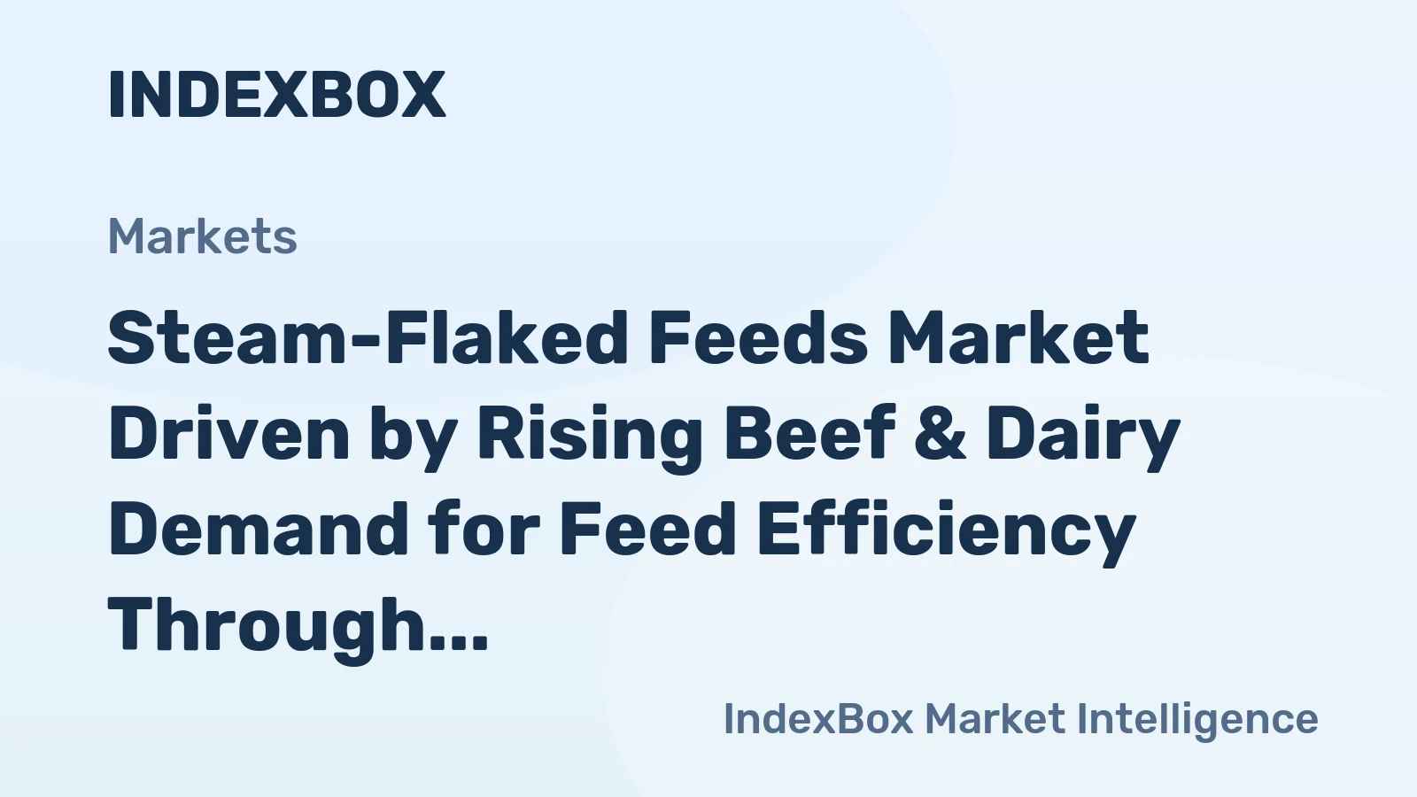 Steam-Flaked Feeds Market Driven by Rising Beef & Dairy Demand for Feed Efficiency Through 2035