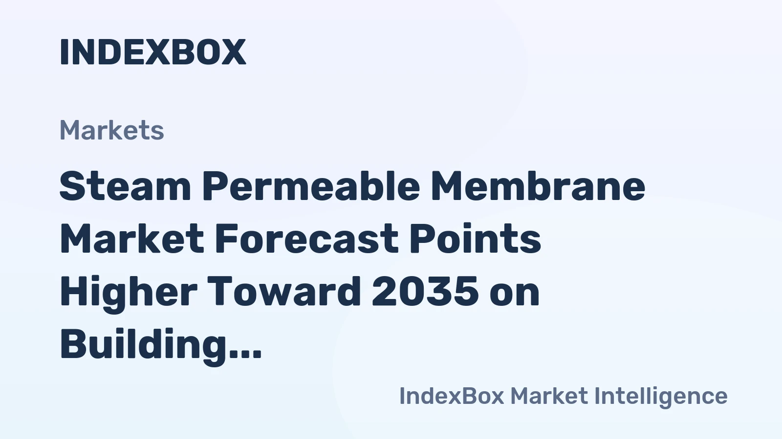 Steam Permeable Membrane Market Forecast Points Higher Toward 2035 on Building Envelope Regulations and Industrial Hygiene Demands