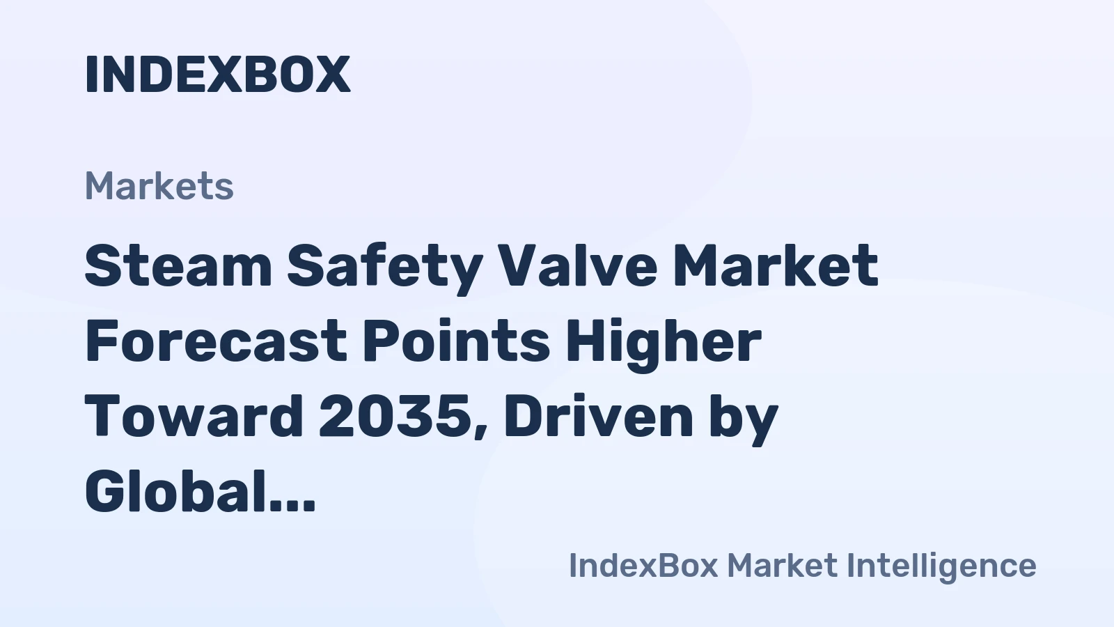 Steam Safety Valve Market Forecast Points Higher Toward 2035, Driven by Global Industrial Safety Mandates