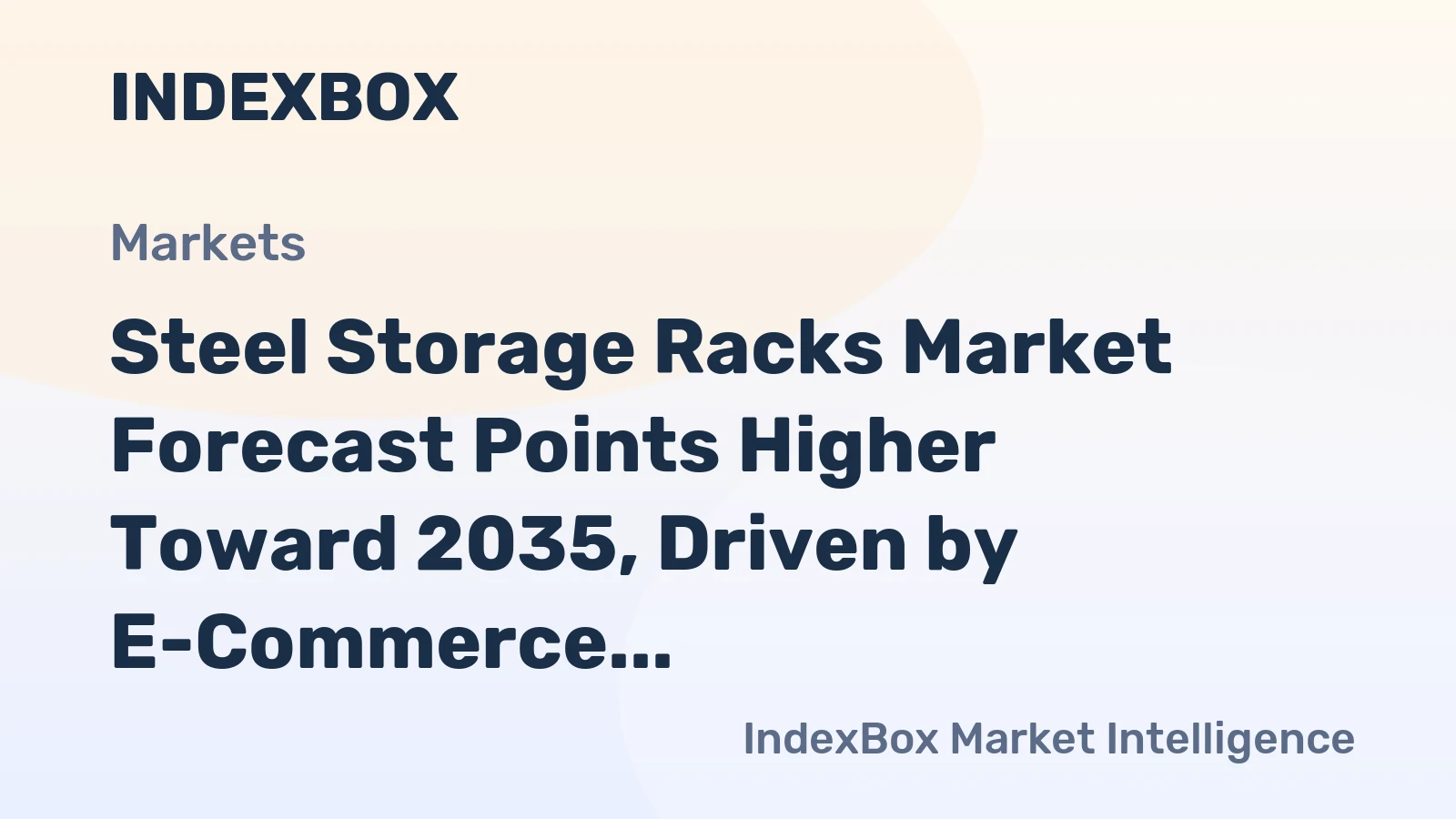 Steel Storage Racks Market Forecast Points Higher Toward 2035, Driven by E-Commerce Warehouse Expansion