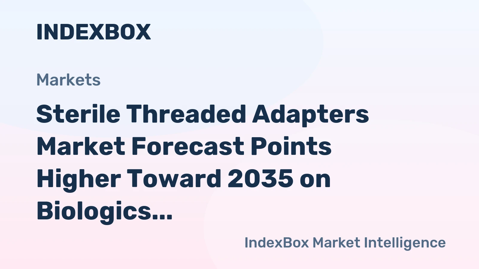 Sterile Threaded Adapters Market Forecast Points Higher Toward 2035 on Biologics Capacity Expansion