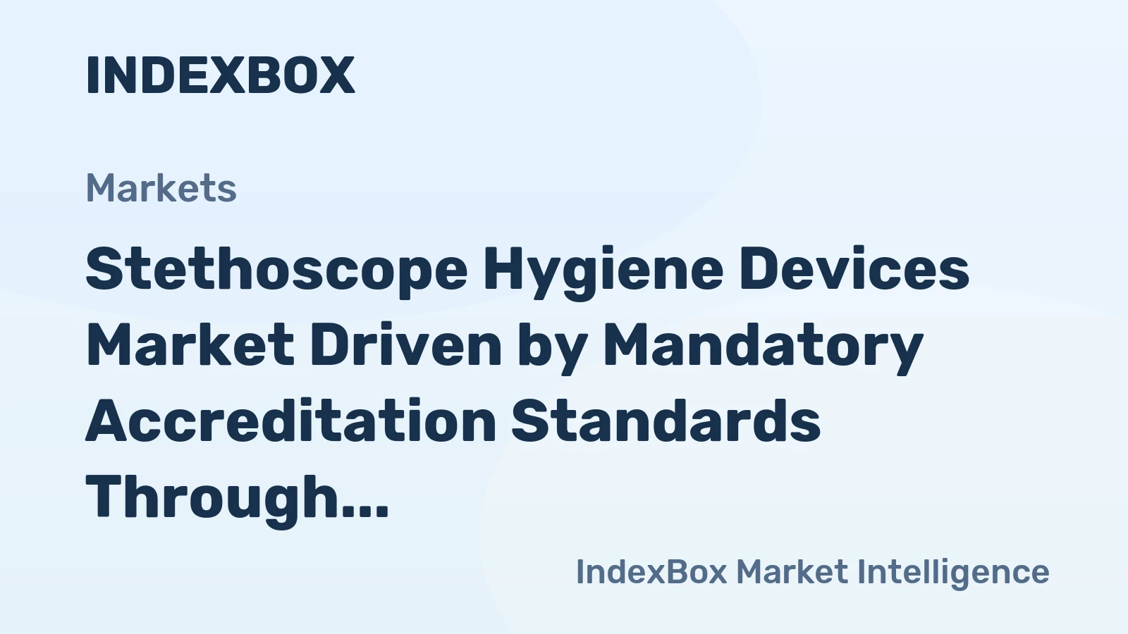 Stethoscope Hygiene Devices Market Driven by Mandatory Accreditation Standards Through 2035