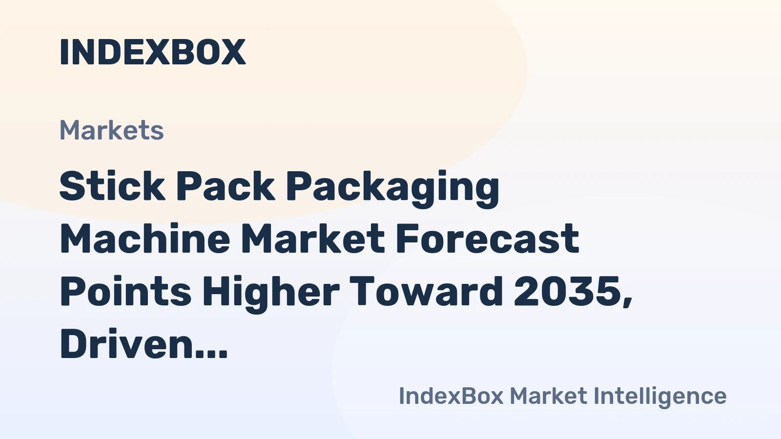 Stick Pack Packaging Machine Market Forecast Points Higher Toward 2035, Driven by on-the-Go Consumption Trends