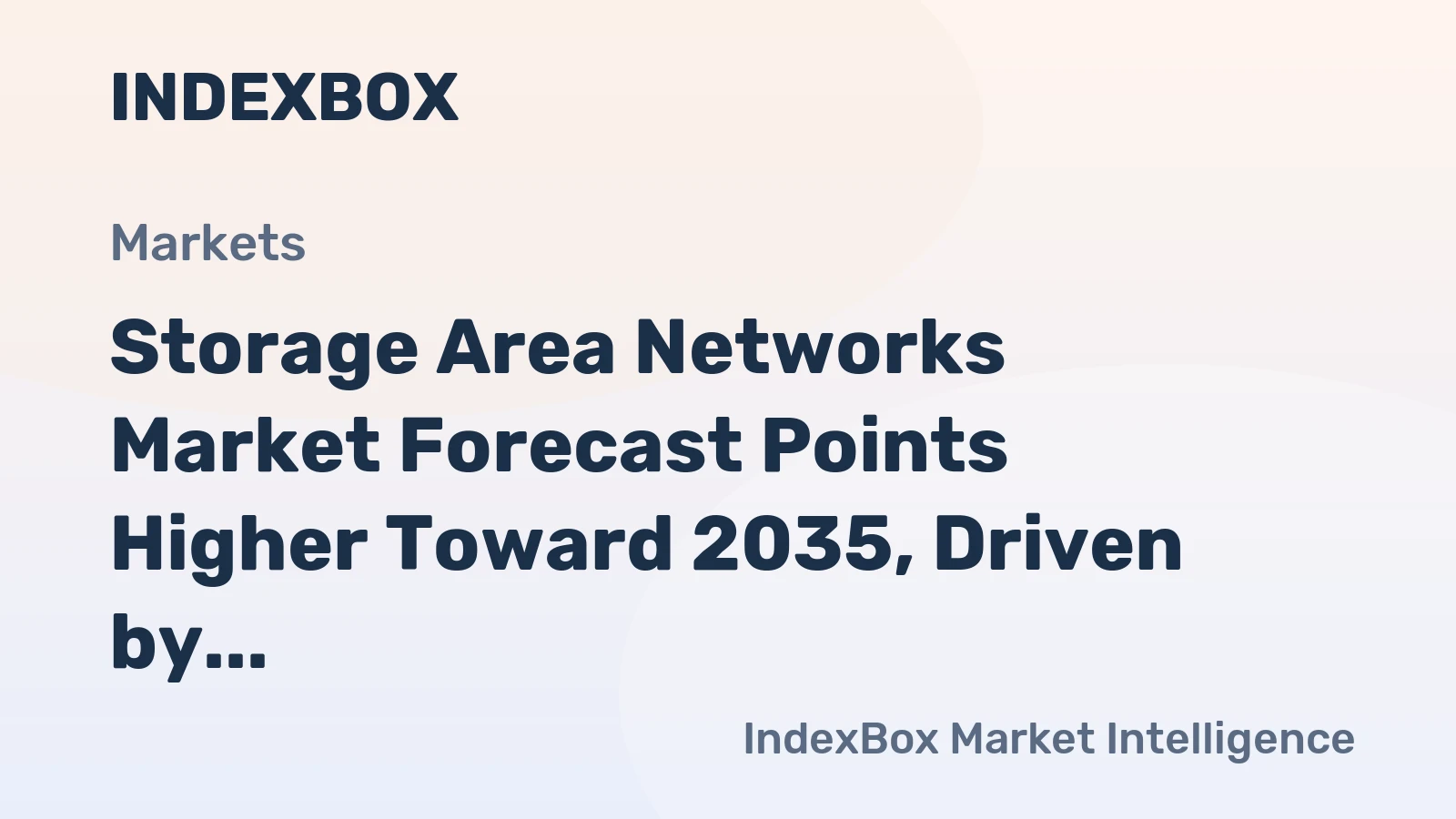 Storage Area Networks Market Forecast Points Higher Toward 2035, Driven by AI and Hybrid Cloud Expansion