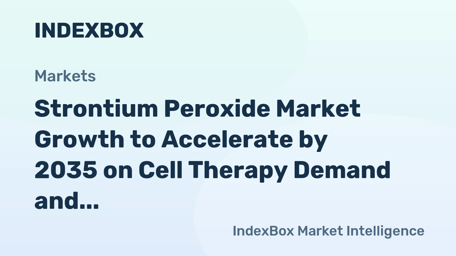 Strontium Peroxide Market Growth to Accelerate by 2035 on Cell Therapy Demand and Bioprocessing Expansion