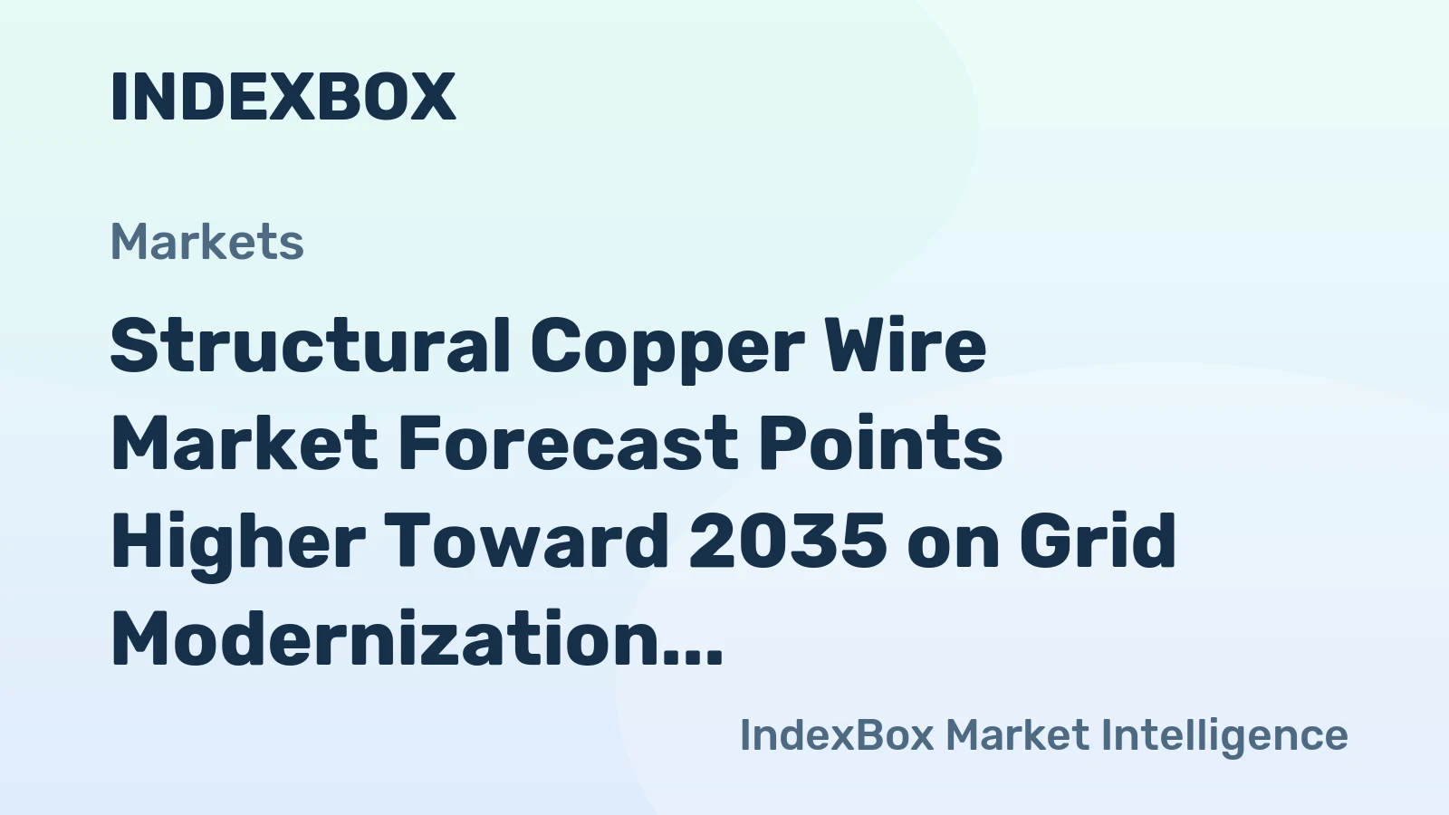 Structural Copper Wire Market Forecast Points Higher Toward 2035 on Grid Modernization and EV Infrastructure Demand