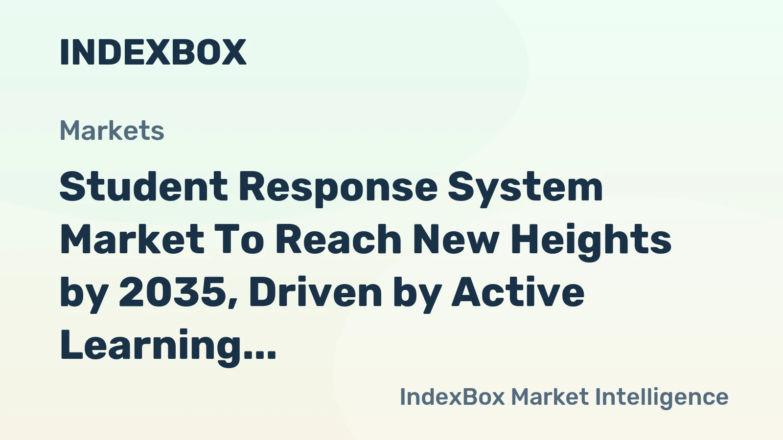 Student Response System Market to Reach New Heights by 2035, Driven by Active Learning Adoption