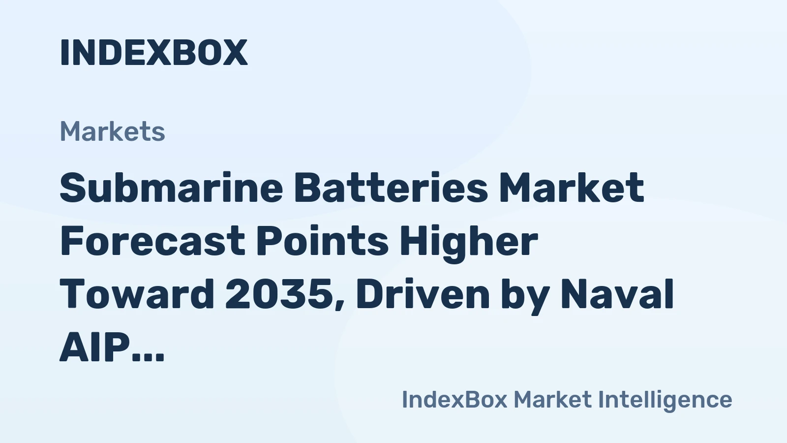 Submarine Batteries Market Forecast Points Higher Toward 2035, Driven by Naval AIP Fleet Expansion