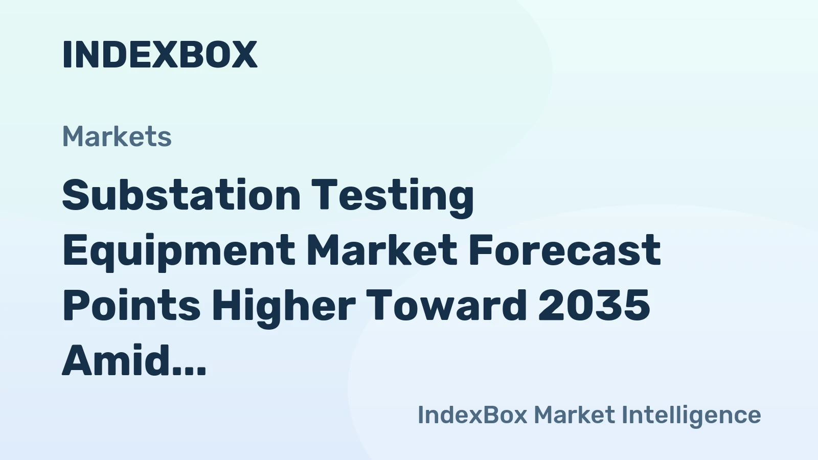Substation Testing Equipment Market Forecast Points Higher Toward 2035 Amid Grid Modernization Push