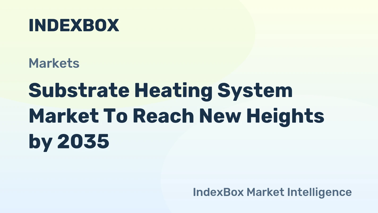 Substrate Heating System Market to Reach New Heights by 2035, Driven by Semiconductor Fab Expansions and Advanced Packaging Demand