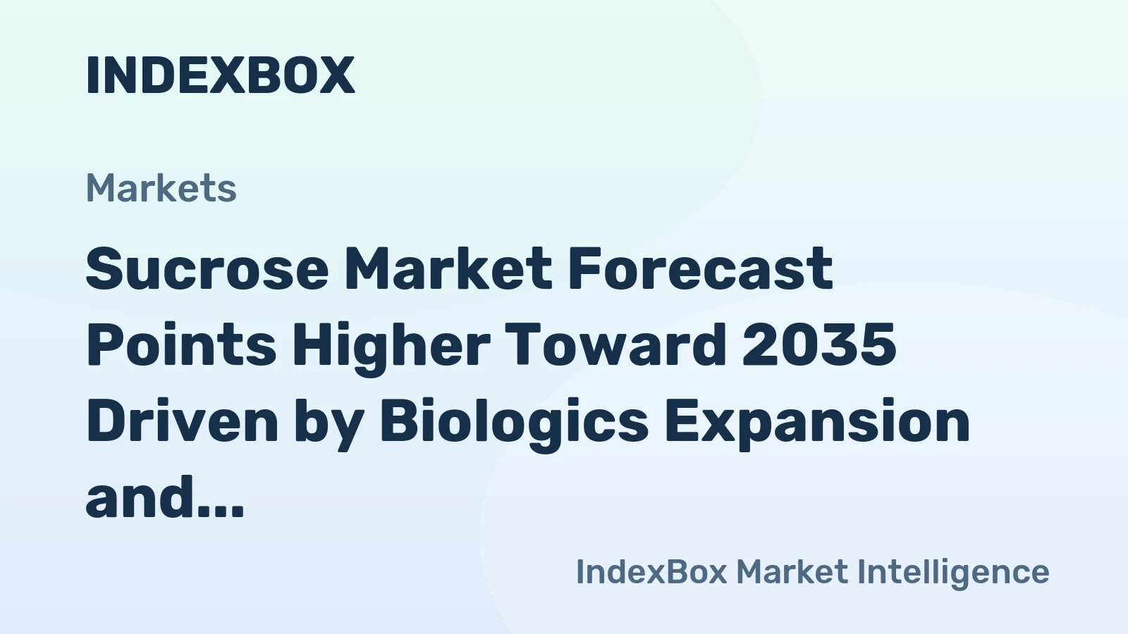 Sucrose Market Forecast Points Higher Toward 2035 Driven by Biologics Expansion and Lyophilization Demand