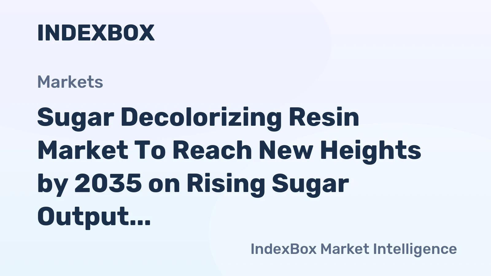 Sugar Decolorizing Resin Market to Reach New Heights by 2035 on Rising Sugar Output and Stricter Color Standards