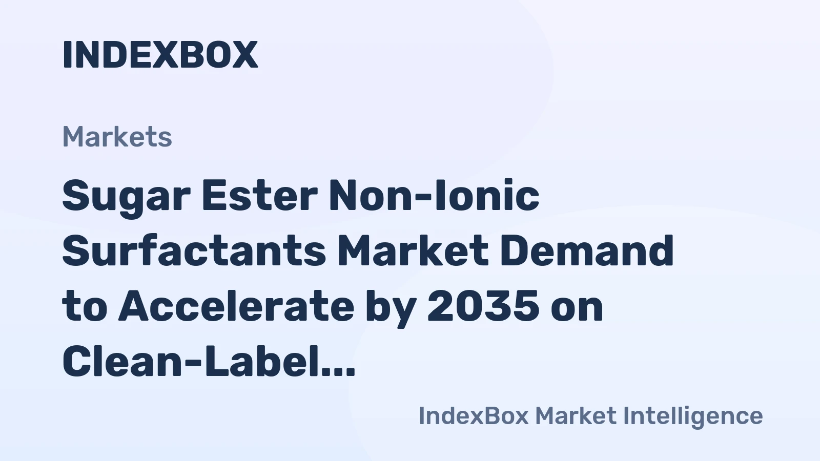 Sugar Ester Non-Ionic Surfactants Market Demand to Accelerate by 2035 on Clean-Label Reformulation and Bio-Based Shift