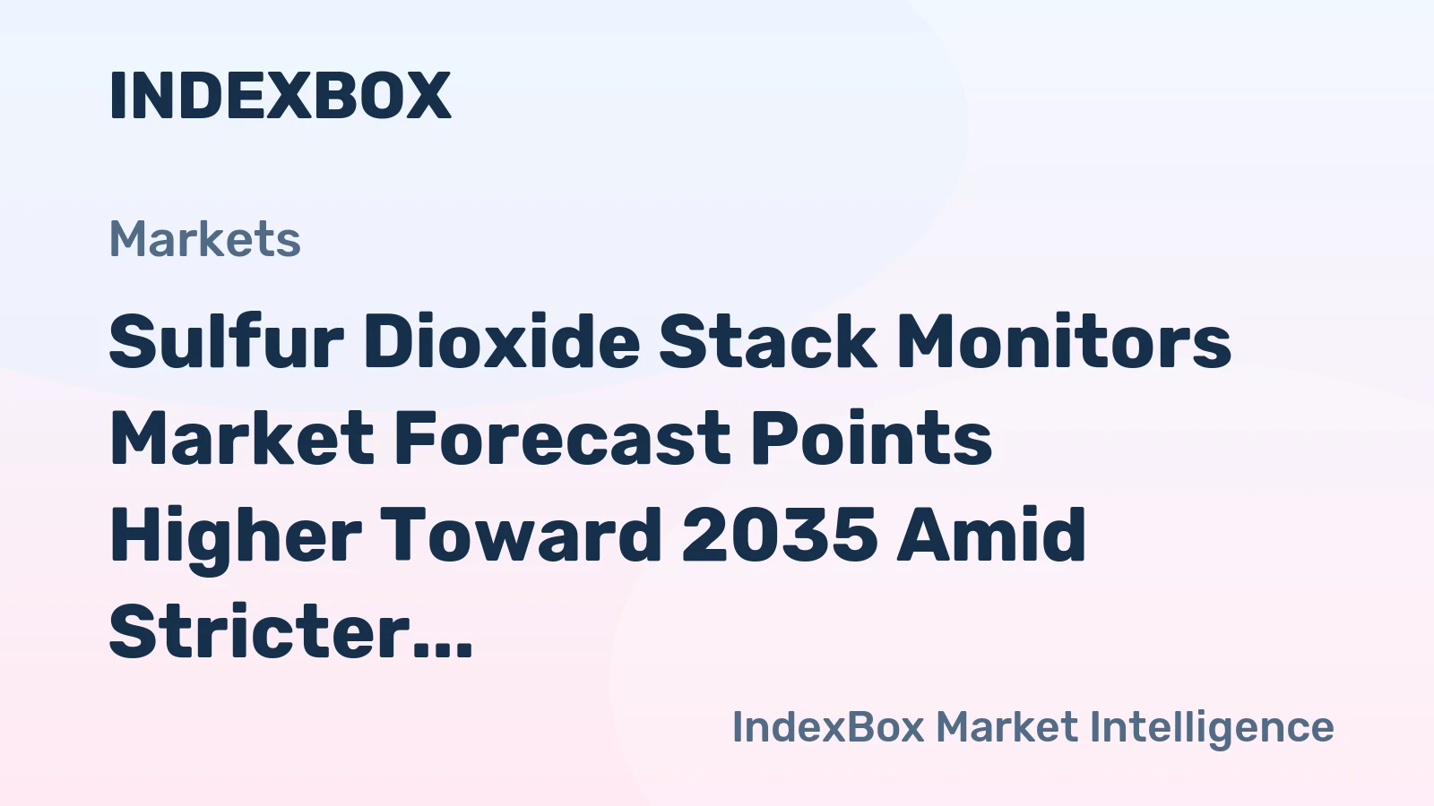 Sulfur Dioxide Stack Monitors Market Forecast Points Higher Toward 2035 Amid Stricter Global Emission Norms