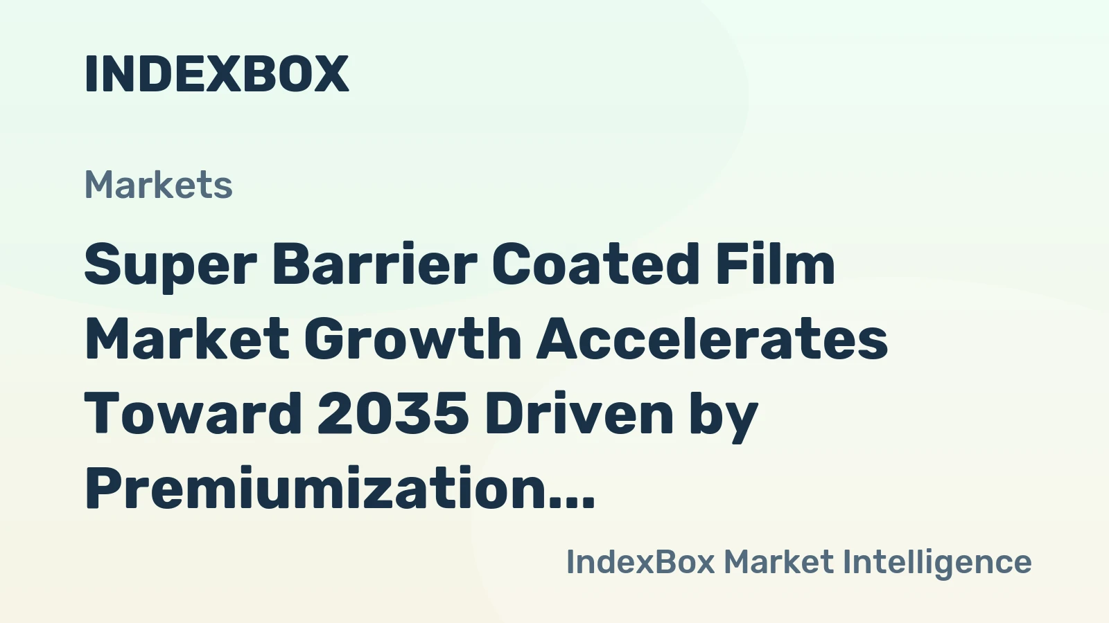 Super Barrier Coated Film Market Growth Accelerates Toward 2035 Driven by Premiumization in Food and Pharma Packaging